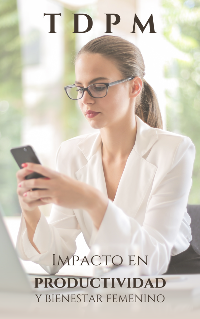 Abordando el impacto del Trastorno Disfórico Premenstrual (TDPM) en la productividad laboral y ...